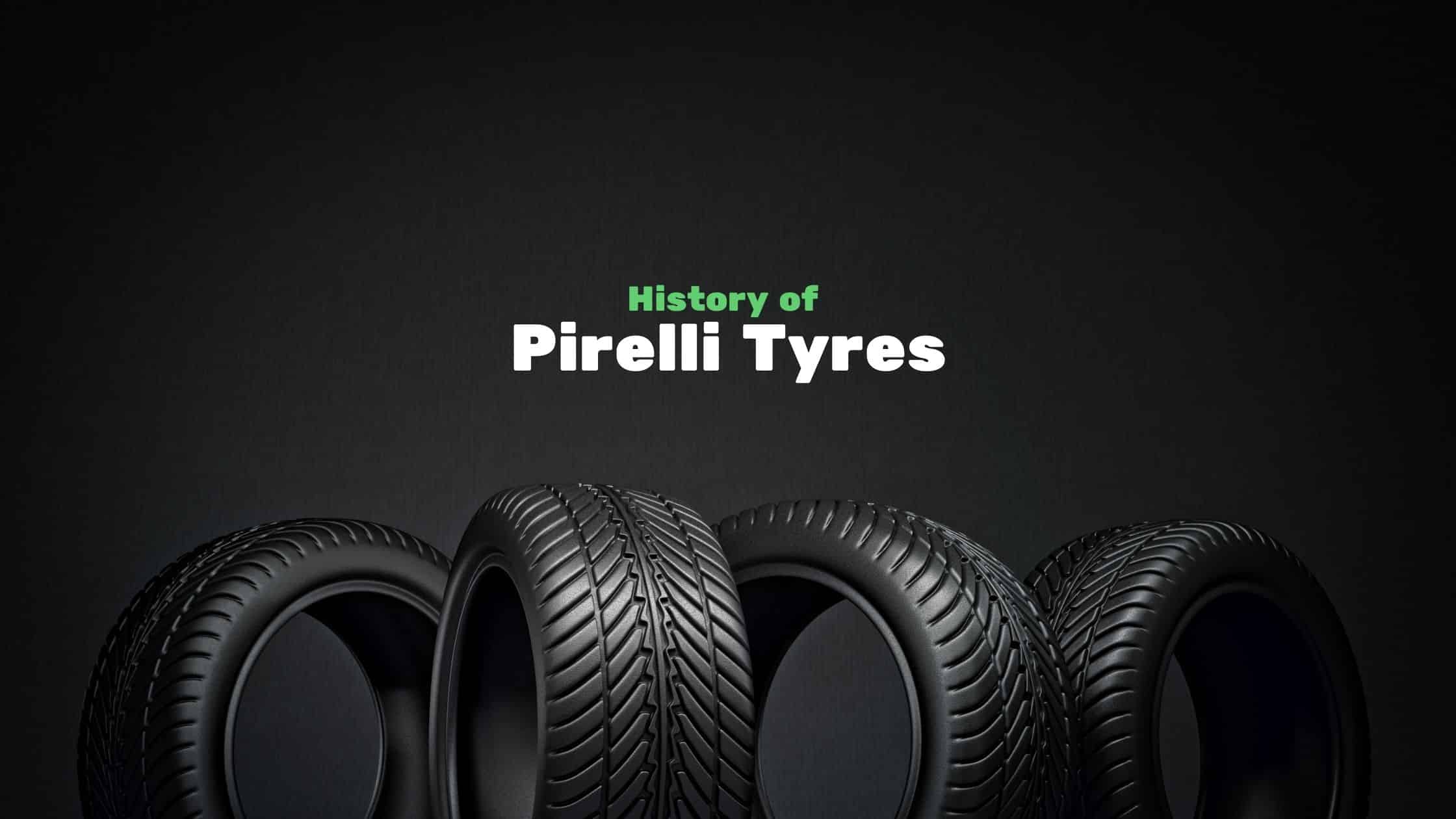 History of Pirelli Tyres - MMC Tyres